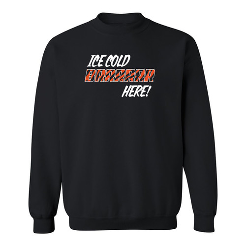 Ice Cold Brrrrrr Crewneck Sweatshirt | Little Miami Apparel