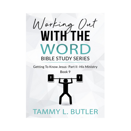 Workbook 9 – Getting To Know Jesus – Part II – His Ministry | The ...