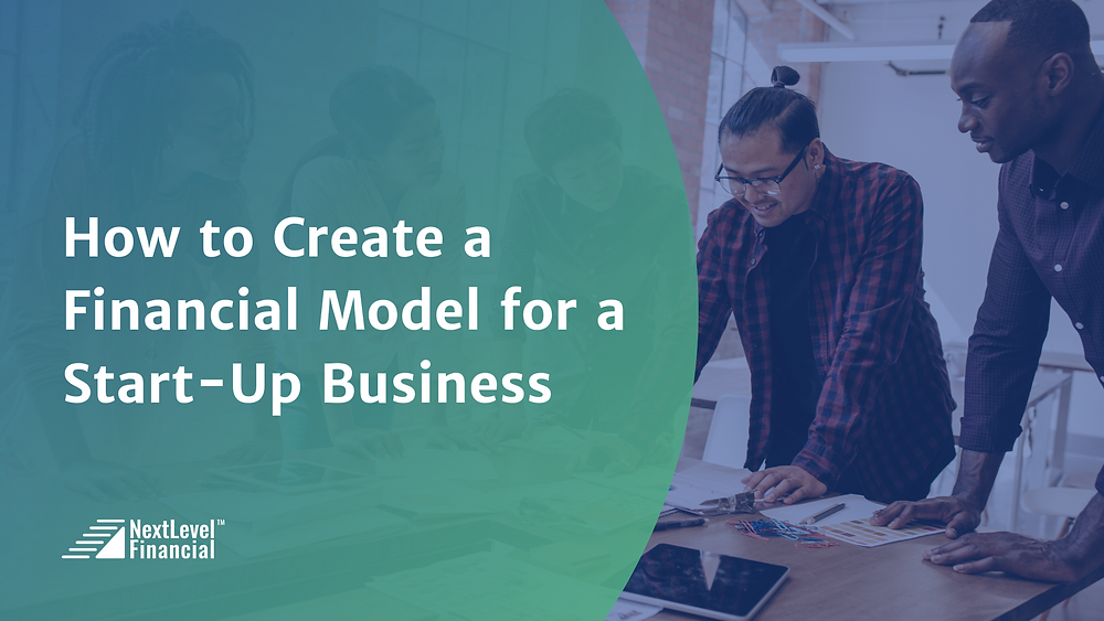 How to Create a Financial Model for a Start-Up Business