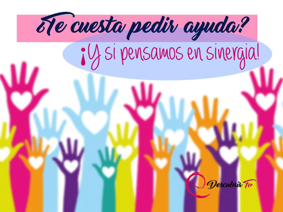 ¿Te cuesta pedir ayuda?