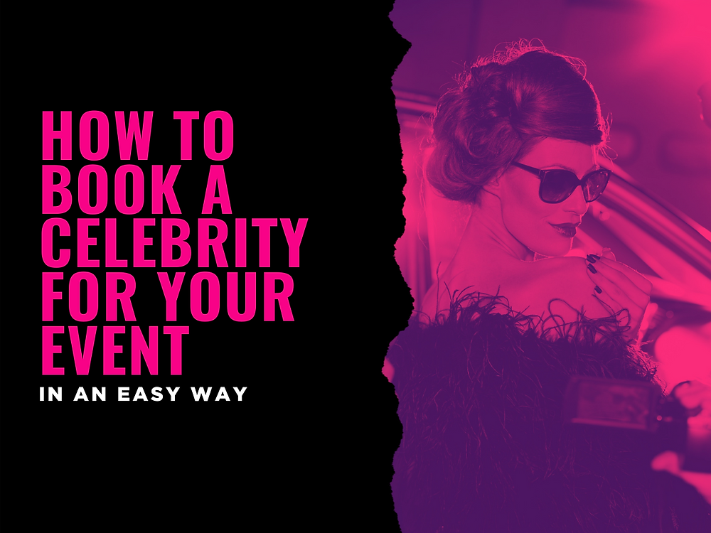 How to Book a celebrities for Your Event