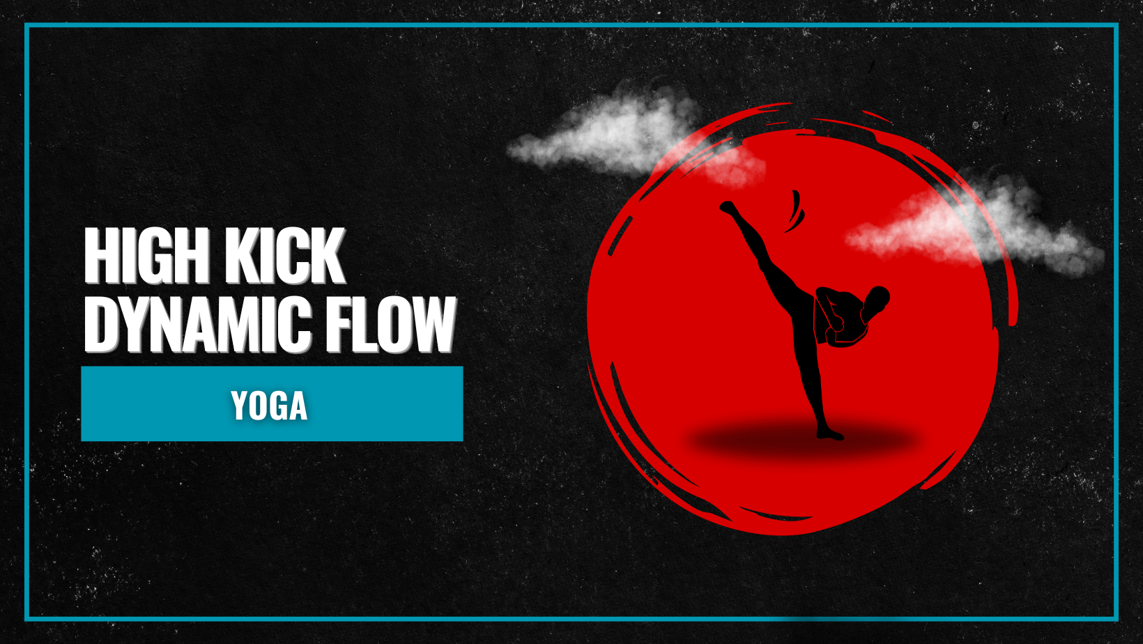Yoga: High Kick Dynamic Flow