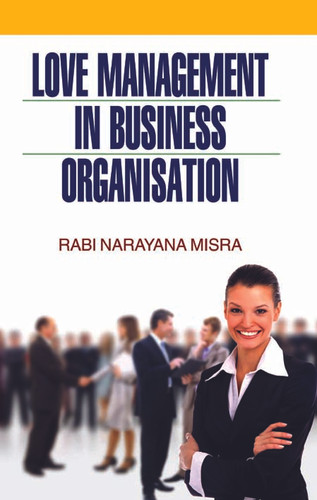 Love Management in Business Organisation | Discovery Publishing