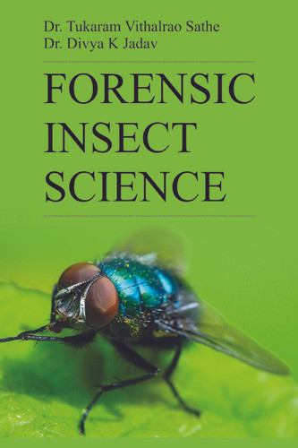 Forensic Insect Science | Discovery Publishing