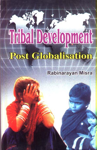 Tribal Development: Post Globalisation | Discovery Publishing