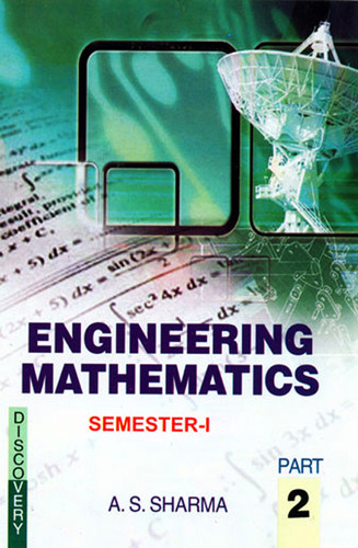 Engineering Mathematics, Semester-I, Part-II | Discovery Publishing
