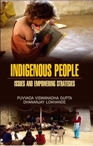 Indigeneous People: Issues & Empowering Strategies | Discovery Publishing