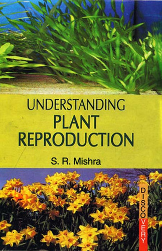 Understanding Plant Reproduction | Discovery Publishing