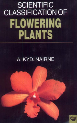 Scientific Classification of Flowering Plants | Discovery Publishing