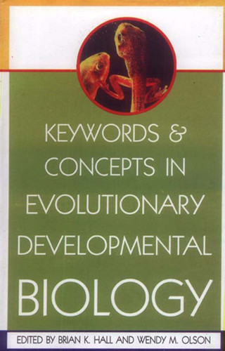 Keywords and Concepts in Evolutionary Developmental Biology | Discovery Publishing