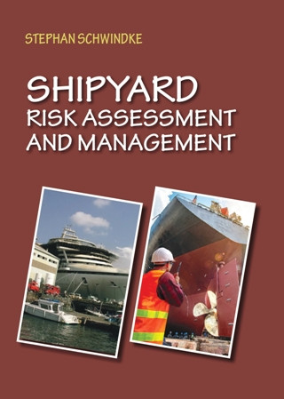 Shipyard Risk Assessment and Management | Discovery Publishing
