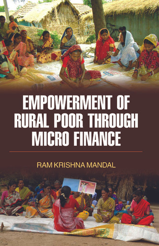 Empowerment of Rural Poor Through Micro Finance | Discovery Publishing