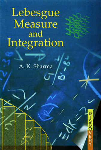 Lebesgue Measure and Integration | Discovery Publishing