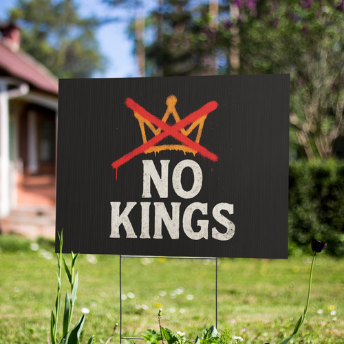 No Kings - 18x24" Yard Sign | Independents Of America
