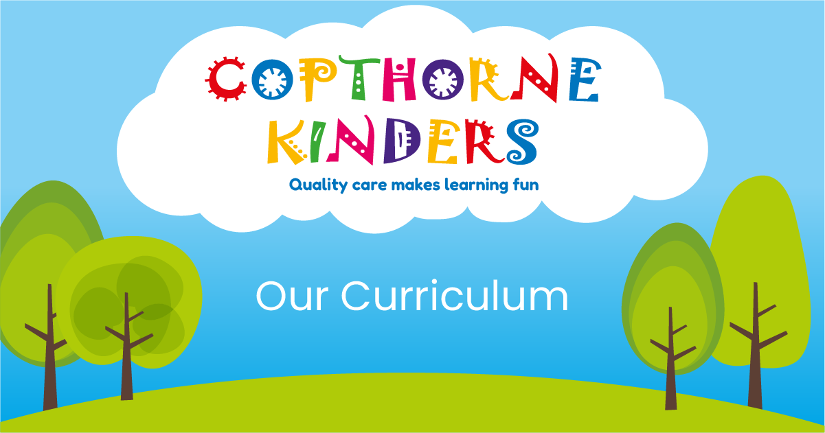 Our Curriculum | Copthorne Kinders