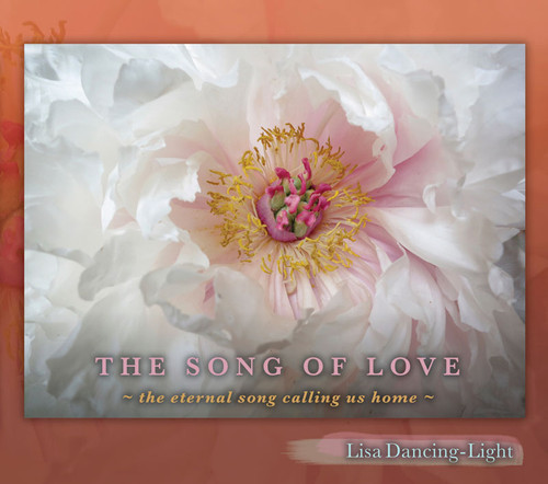 The Song of Love | Lisa Dancing Light