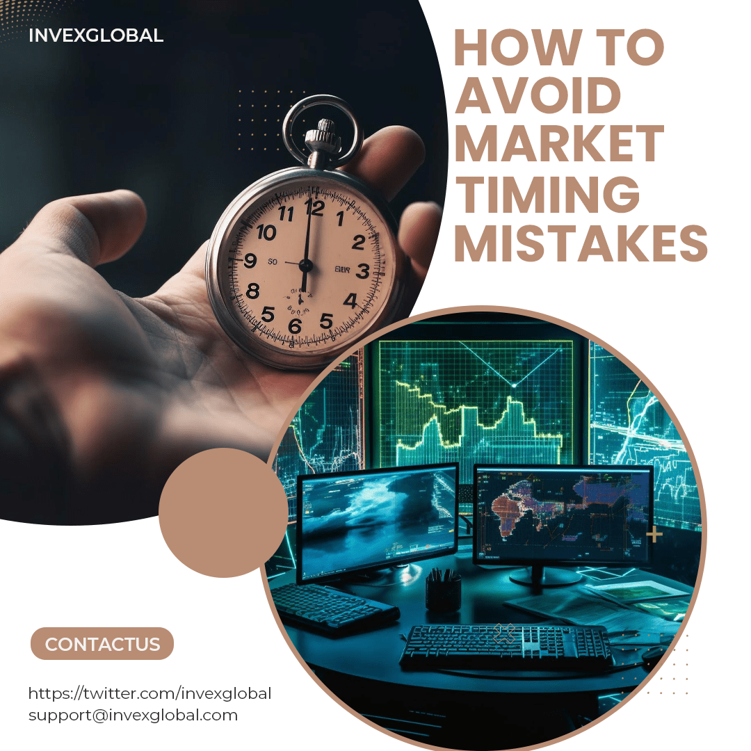 How to Avoid Market Timing Mistakes How to Avoid Market Timing Mistakes
