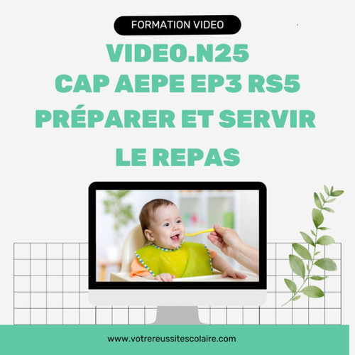 N°25 Vidéo CAP AEPE EP3 : Préparer - servir le repas au domicile | V. Réussite Scolaire