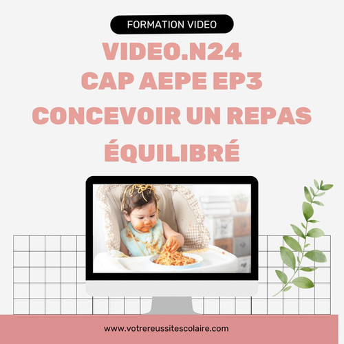 N°24 Vidéo CAP AEPE EP3 : Concevoir un REPAS-MENU ÉQUILIBRÉ | V. Réussite Scolaire