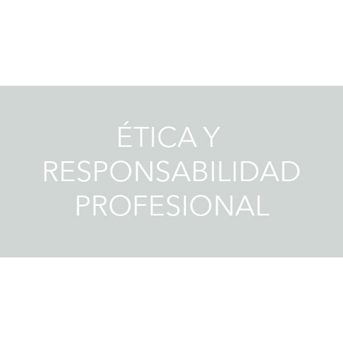 ETICA Y RESPONSABILIDAD PROFESIONAL | Revalida.com