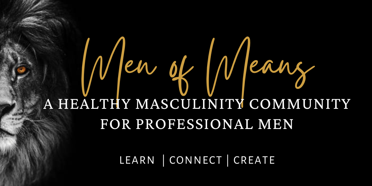 Our Community | Men's Tribe | Men of Means