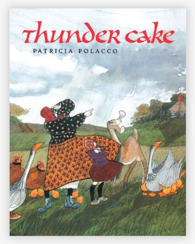 Book of the month - Thunder Cake, written and illustrated by Patricia ...