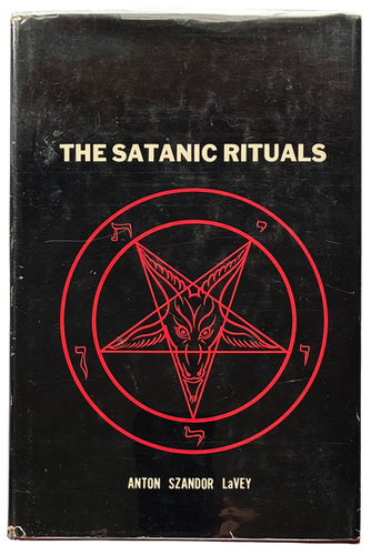 Anton Szandor LaVey: THE SATANIC RITUALS 1st Edition | Midian Books