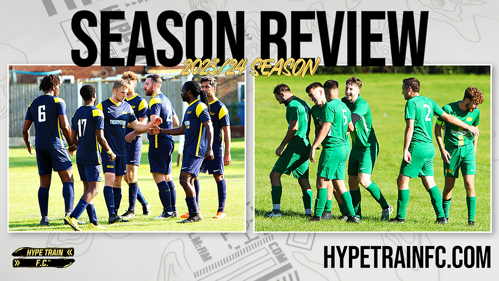 Hype Train Football Club: 2023/24 Season Review
