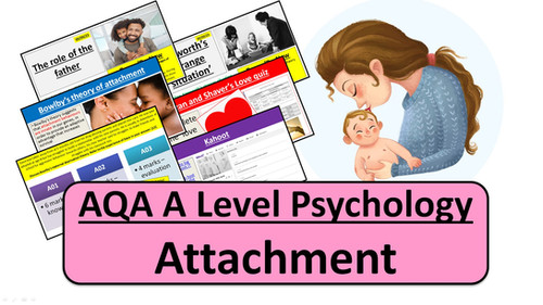 Attachment (COMPLETE UNIT) - AQA A Level Psychology | Mr. Zee's Resources