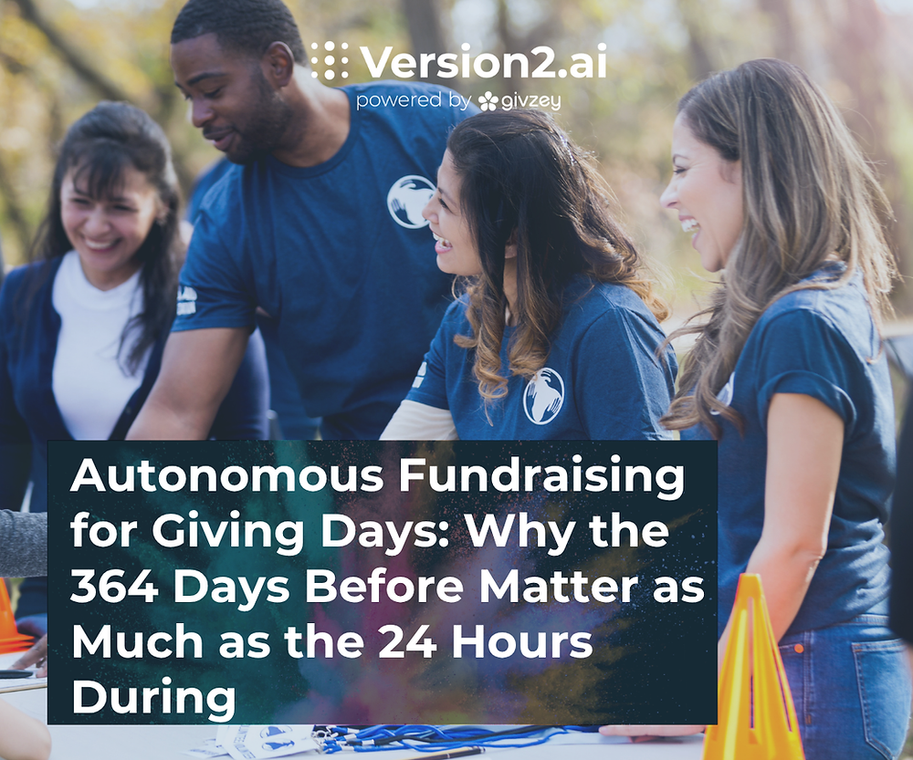 Autonomous Fundraising for Giving Days: Why the 364 Days Before Matter ...