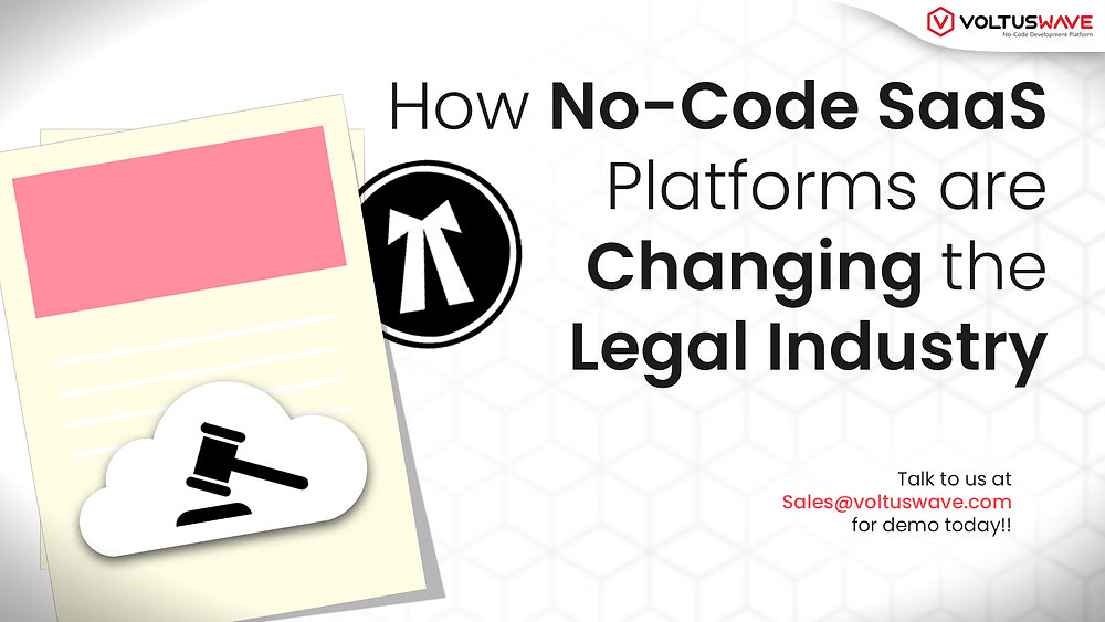 How No-Code SaaS Platforms are Changing the Legal Industry