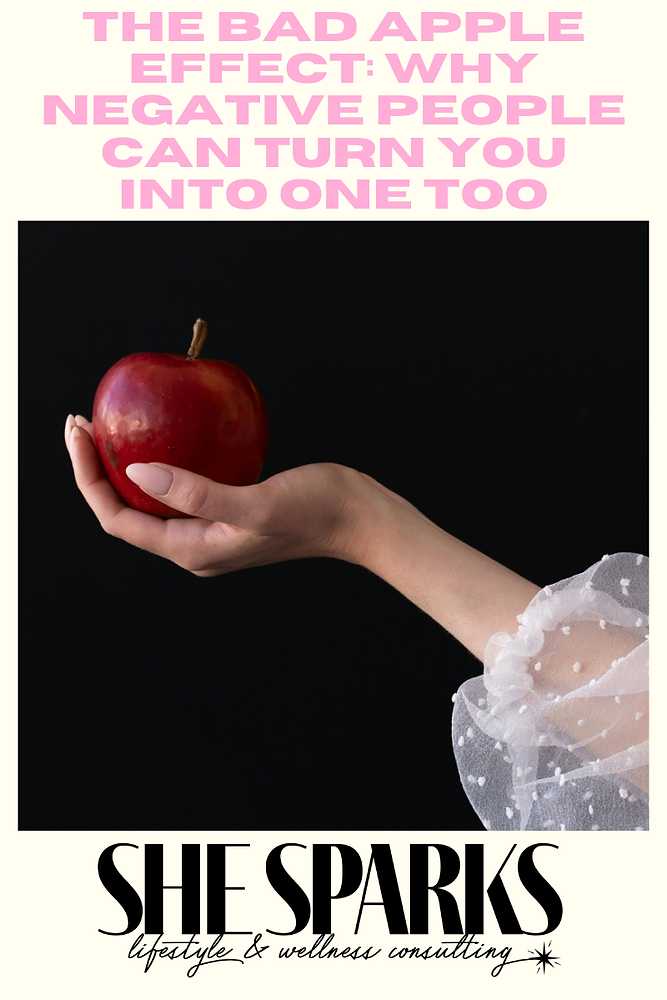 The Bad Apple Effect: Why Negative People Can Turn You Into One Too