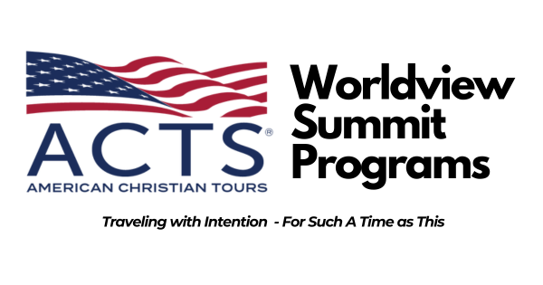 ACTS | Worldview Summit Tour Programs | ACTS