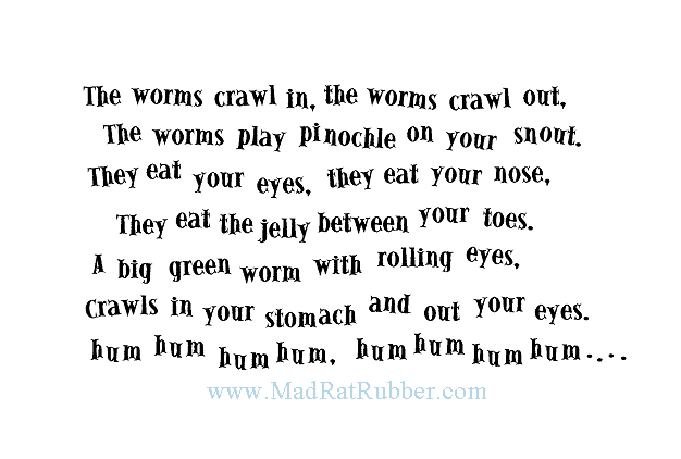 M64 The worms crawl in .... | madratrubber