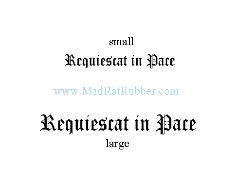 M47/134 Rest in Peace (Latin) S/L/
