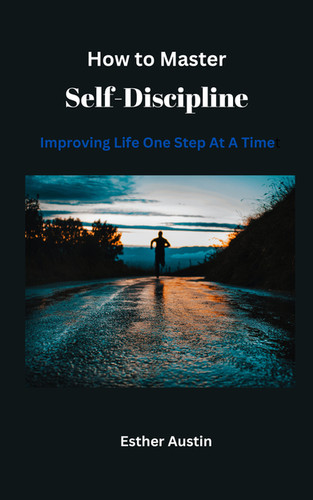 How To Master Self-Discipline | EstherAustinGlobal