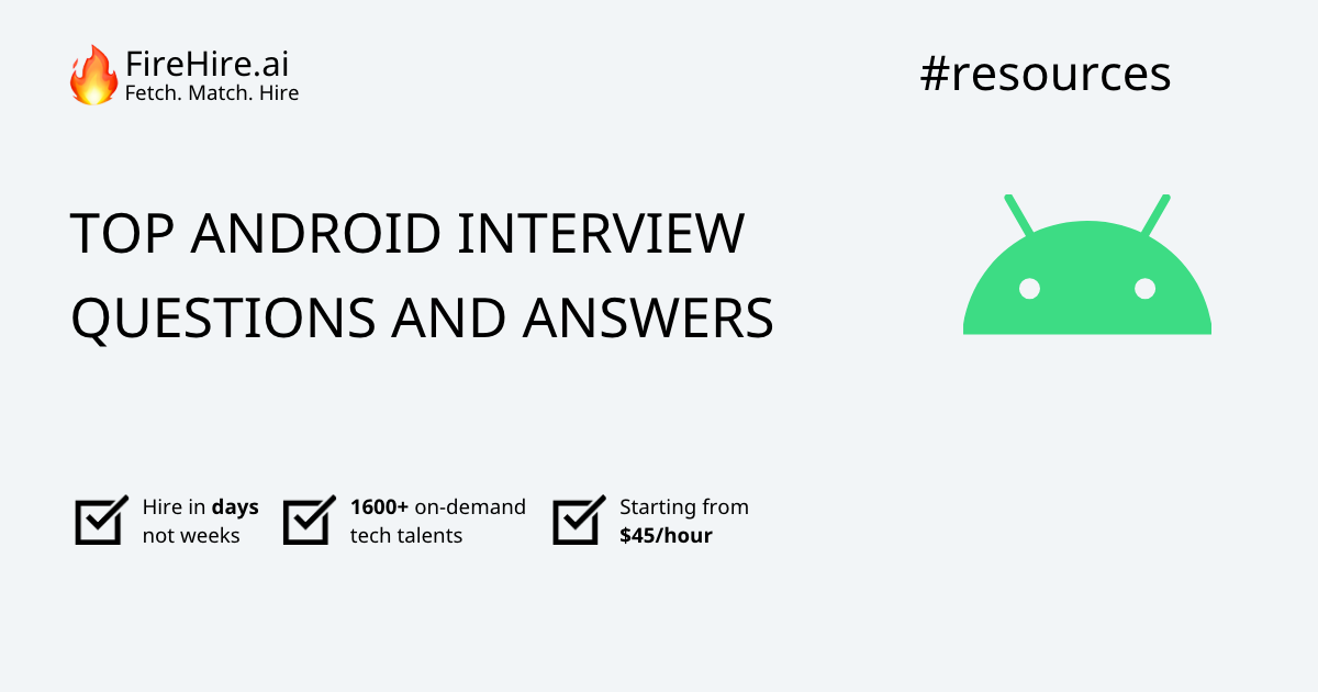30+ Android Interview Questions and Answers for 2024 (With Tips)