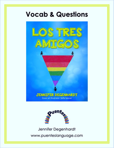 Los tres amigos: Vocab, Questions & Grammar Practice | Puentes