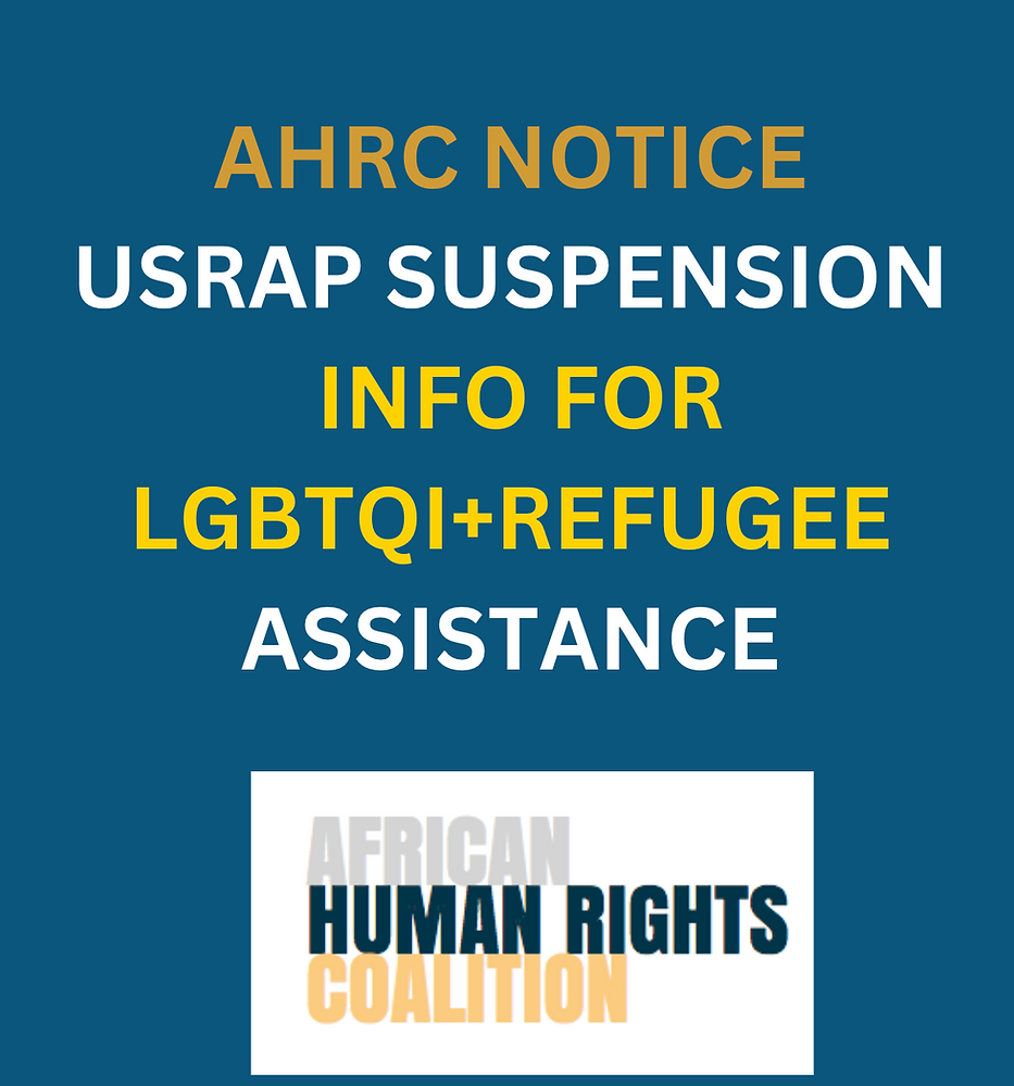 AHRC ADVISORY: LGBTQI+ USRAP INQUIRIES + NOTICE