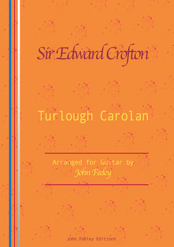 Sir Edward Crofton by Turlough Carolan; arr. for guitar by John Feeley ...