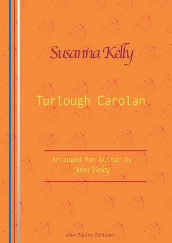 Susanna Kelly by Turlough Carolan; arranged for guitar by John Feeley ...