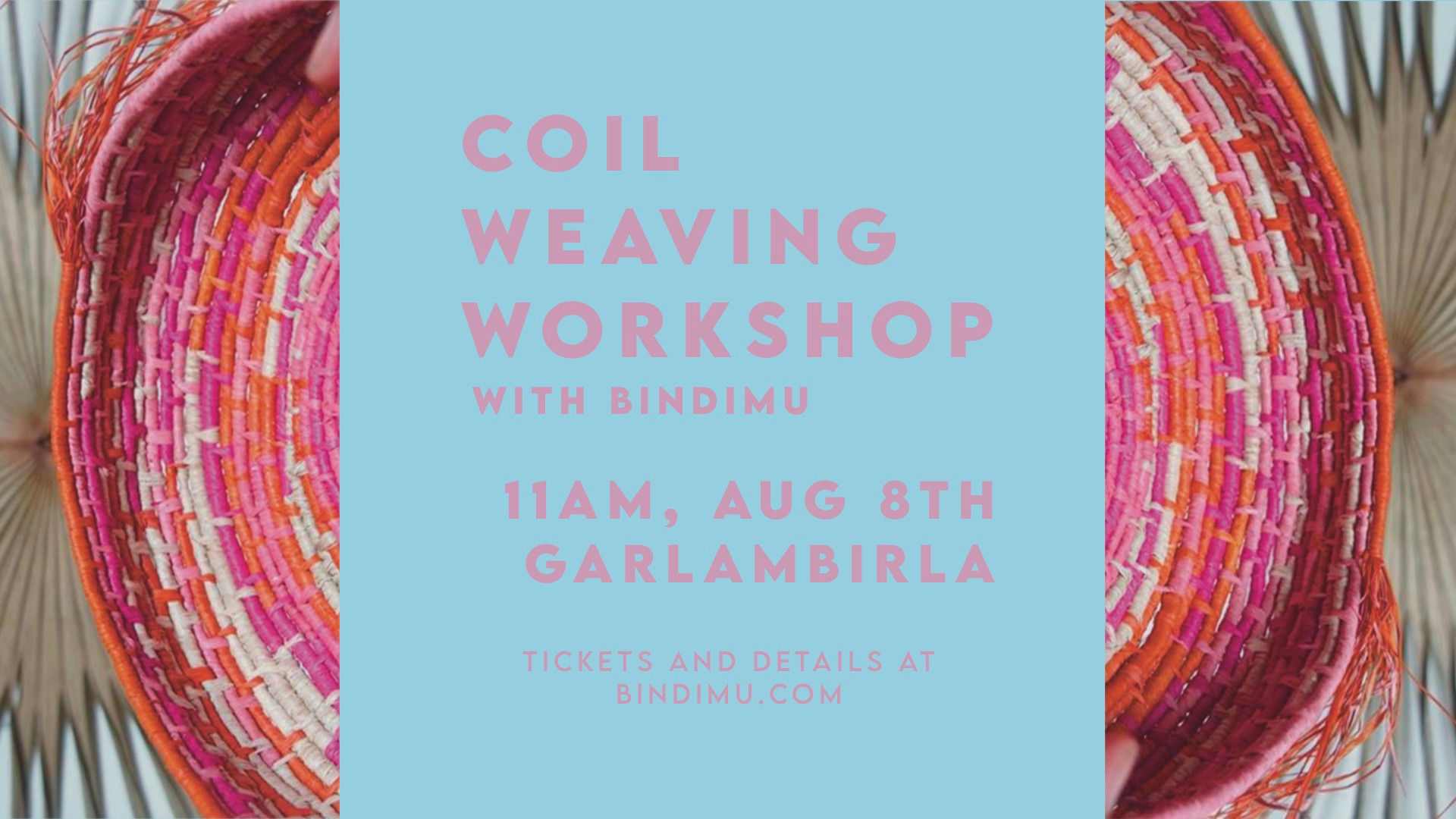 Coil Weaving Workshop | Bindimu