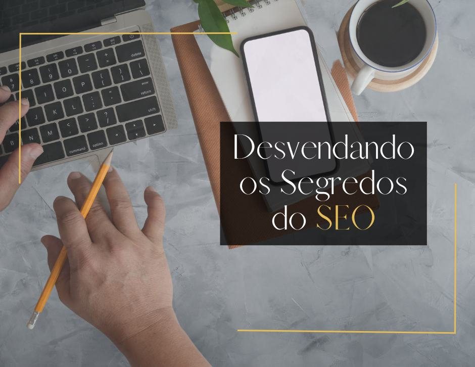 Desvendando Os Segredos Do Seo