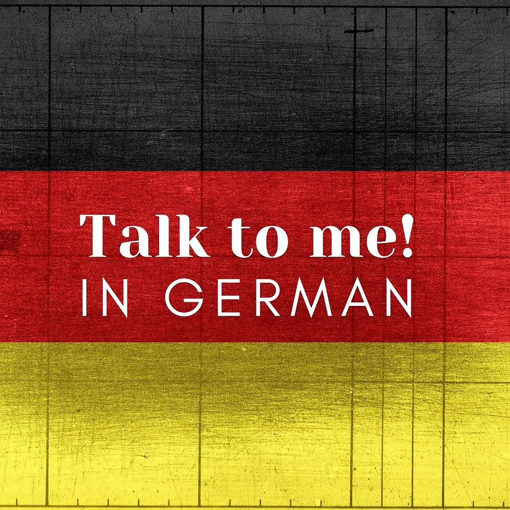 Speak German! Like a native speaker.