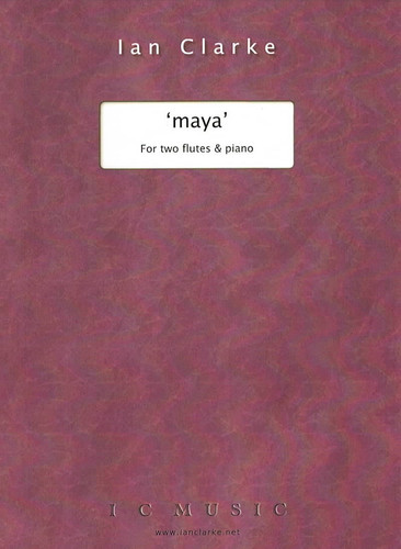 'Maya' for Two Flutes and Piano by Ian Clark | Flute Home