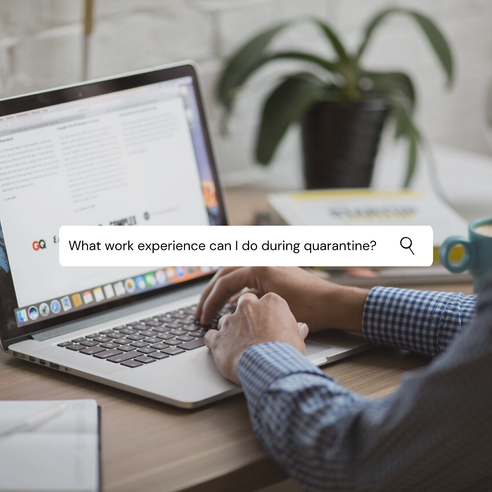 What work experience can I do during quarantine?