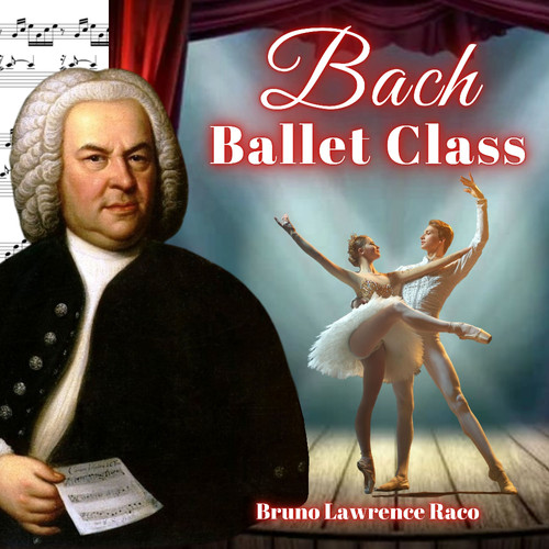Bach Ballet Class | Bruno Raco