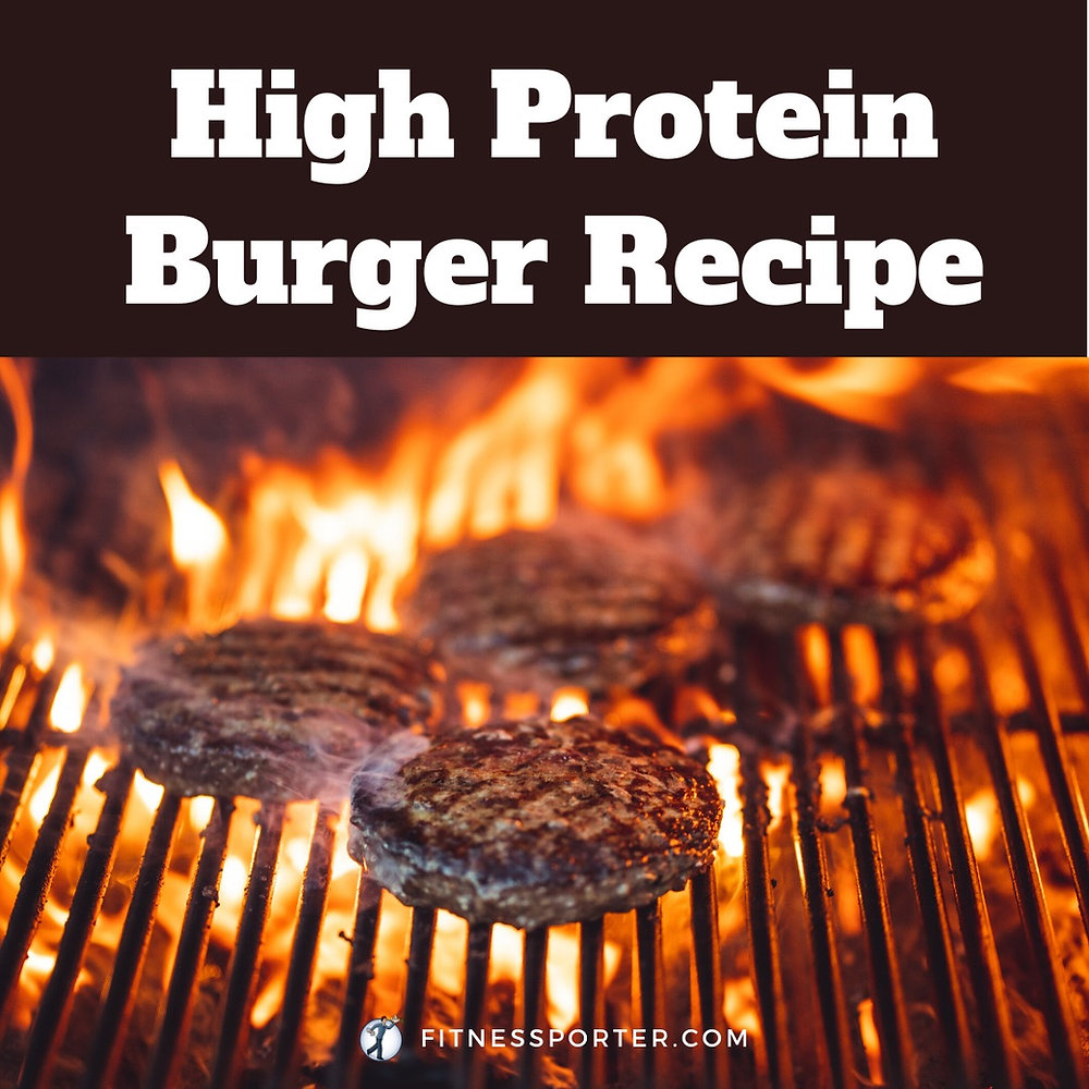 High Protein Burger Recipe