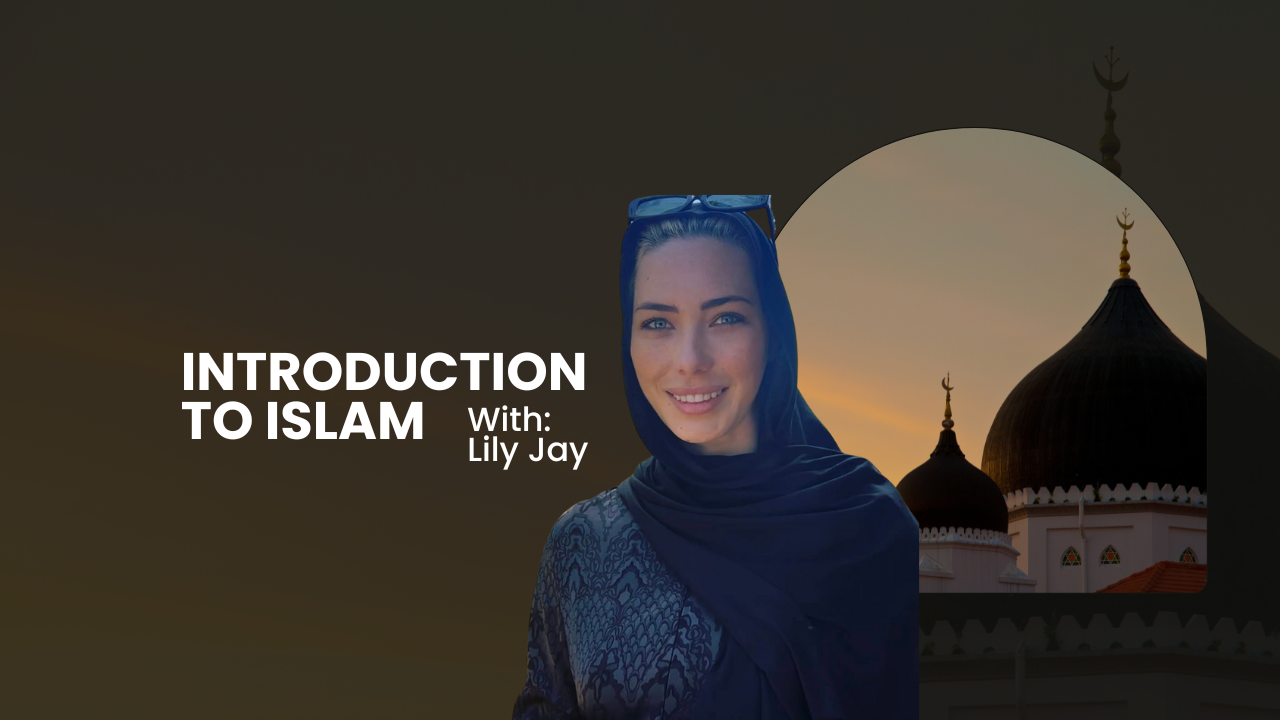 Introduction to Islam | Lily Jay Foundation