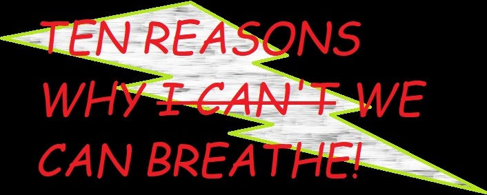 10 REASONS WHY WE CAN BREATHE